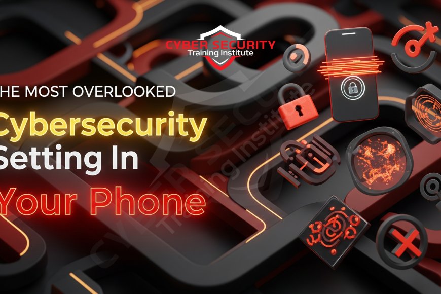 The Most Overlooked Cybersecurity Setting in Your Phone - Cyber ...