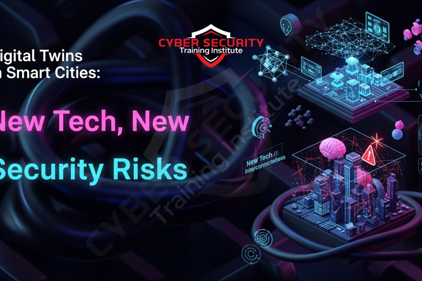 Digital Twins in Smart Cities | New Tech, New Security Risks - Cyber ...
