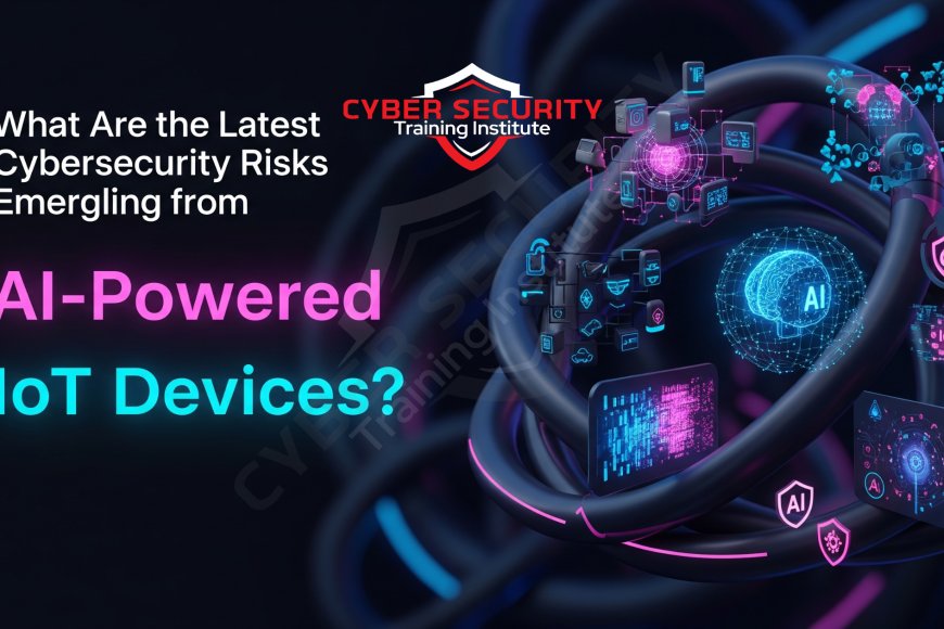 What Are the Latest Cybersecurity Risks Emerging from AI-Powered IoT ...