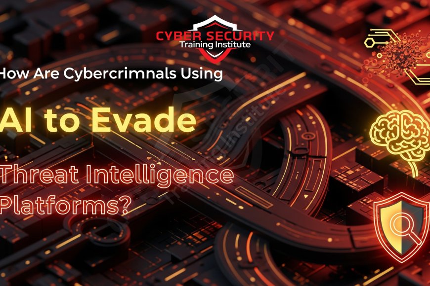 How Are Cybercriminals Using AI to Evade Threat Intelligence Platforms? - Cyber Security ...
