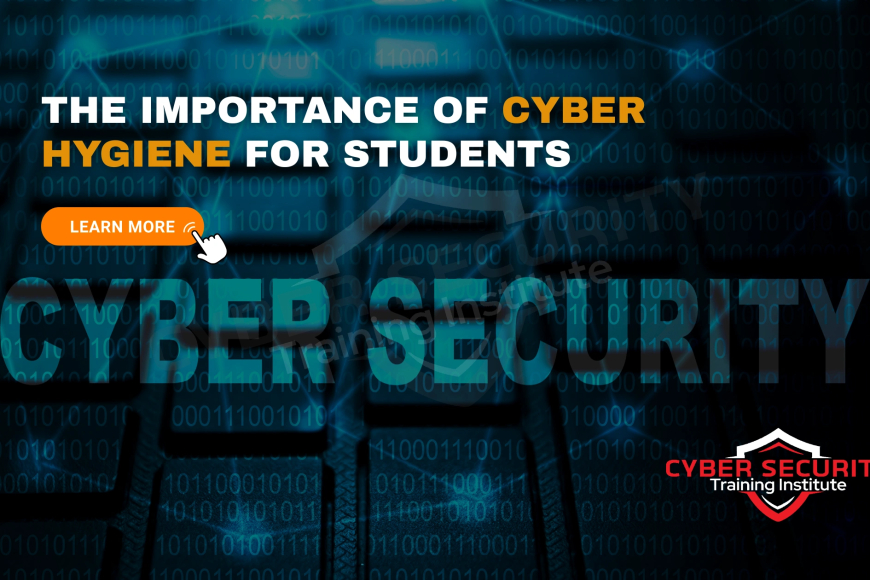 Why Is Cyber Hygiene Important for Students Using Personal Devices ...