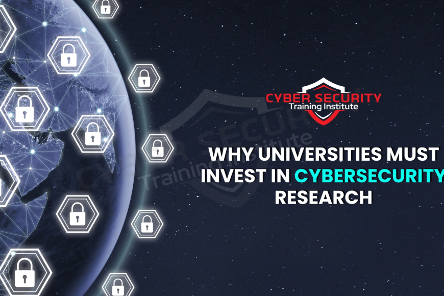 Why Should Universities Invest in Cybersecurity Research Programs ...