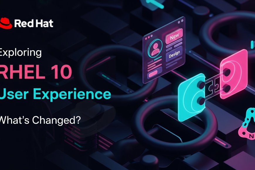 Exploring RHEL 10 User Experience: What’s Changed? - Cyber Security ...
